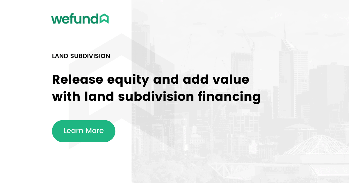 Release equity and add value with land subdivision financing